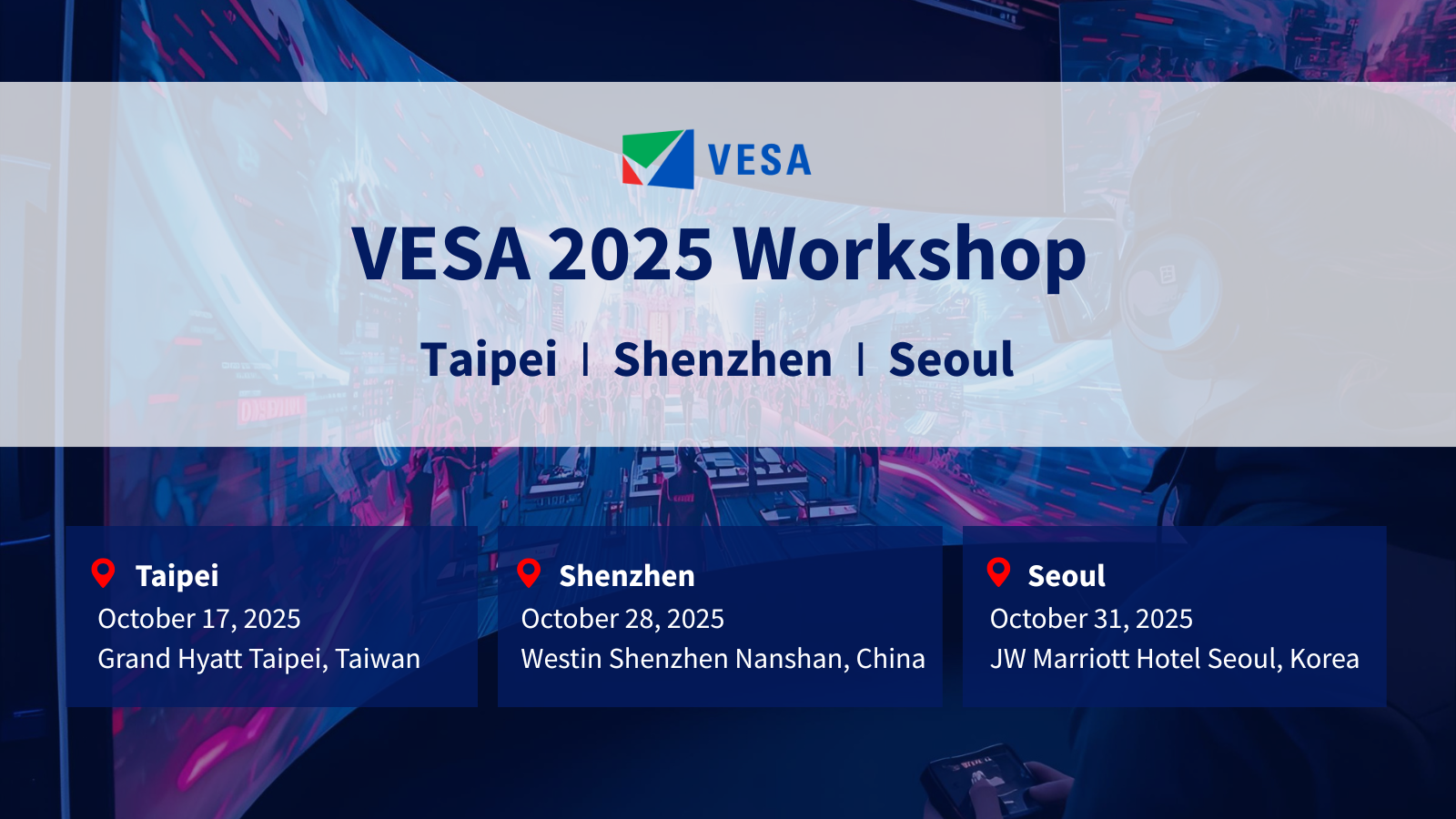 VESA Workshop Taipei & Shenzhen & Seoul 2025